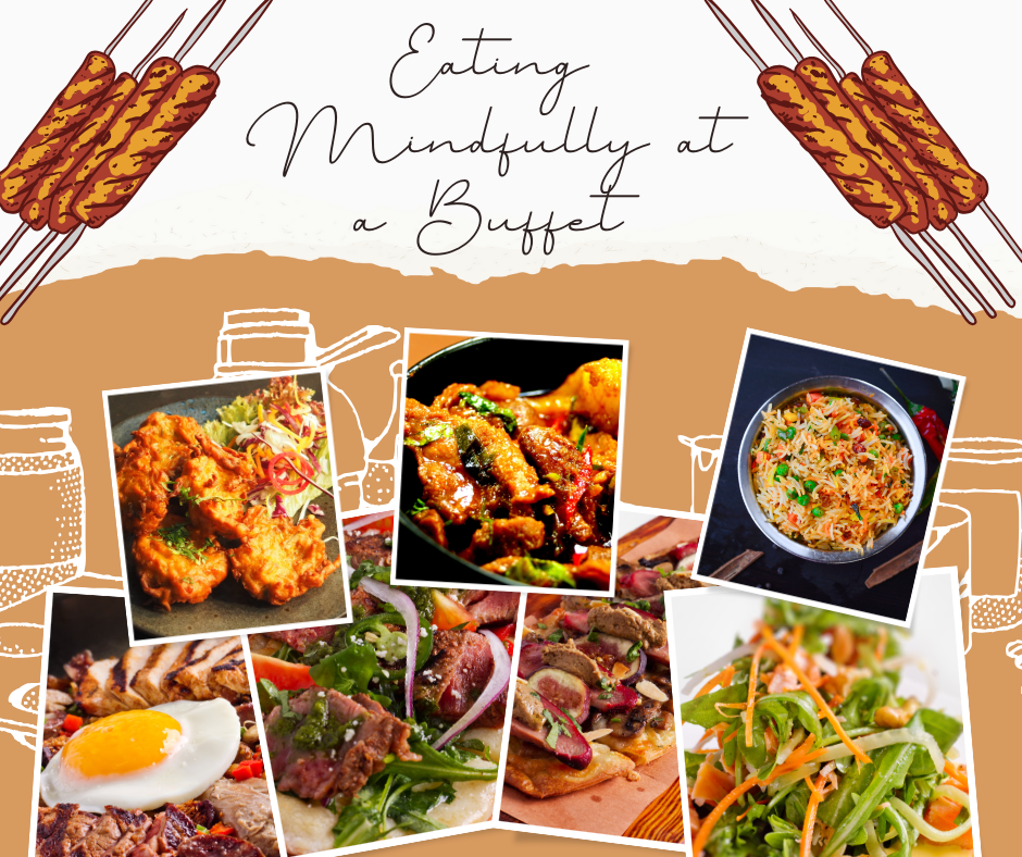 How to Survive a Buffet as an Emotional Eater: Mindful Eating Tips for ...