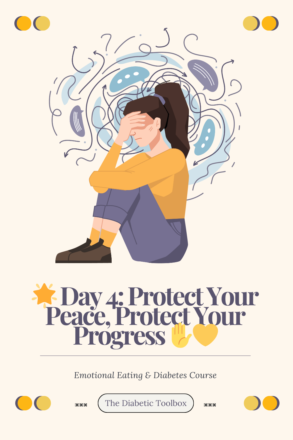 🌟 Day 4: Protect Your Peace, Protect Your Progress 💛 – The Diabetic Toolbox